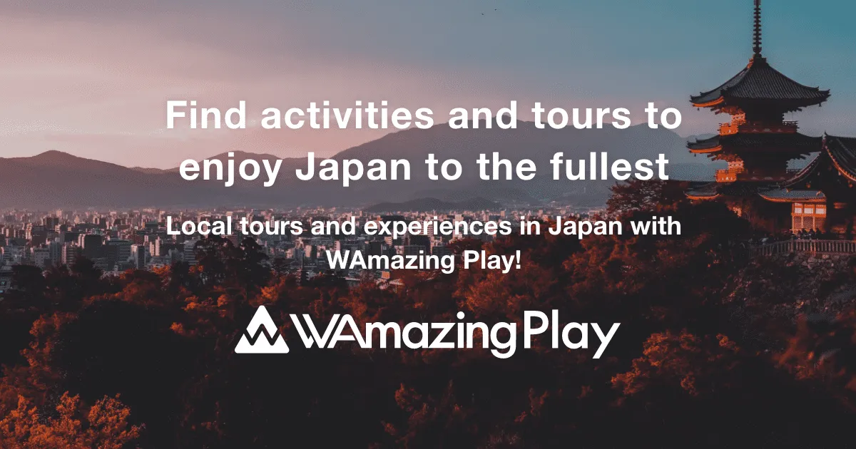 Recommended activities anywhere in Japan with WAmazing Play!